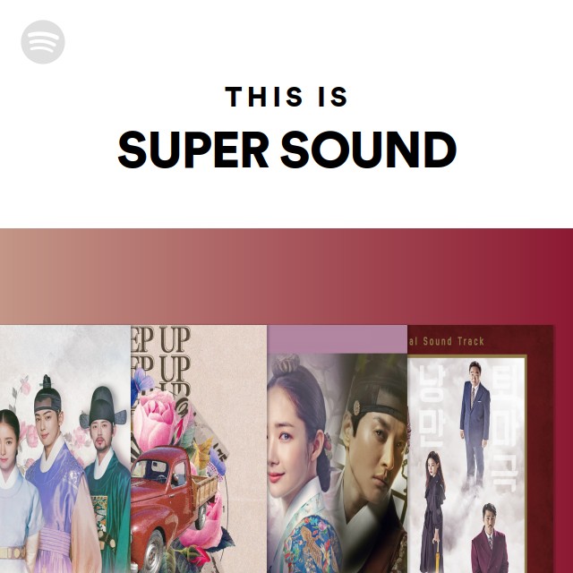 This Is SUPER SOUND - playlist by Spotify | Spotify