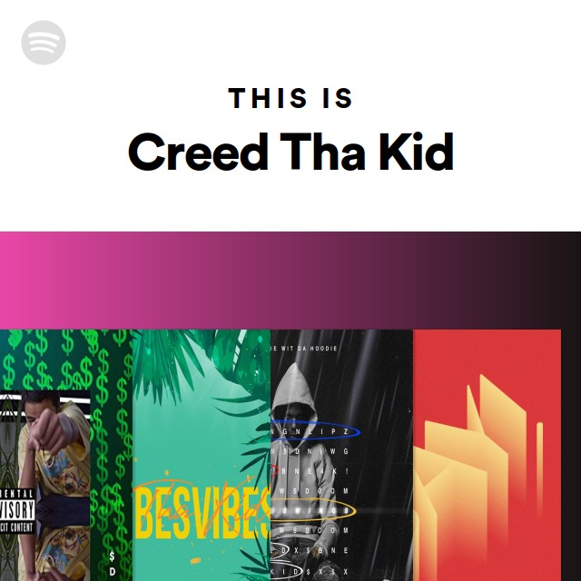 This Is Creed Tha Kid | Spotify Playlist