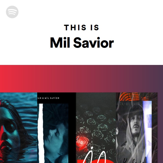 This Is Mil Savior - playlist by Spotify | Spotify