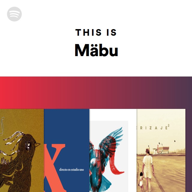 This Is Mäbu - playlist by Spotify | Spotify