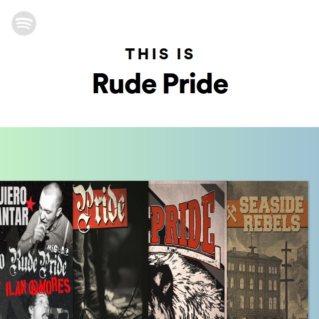 This Is Rude Pride | Spotify Playlist