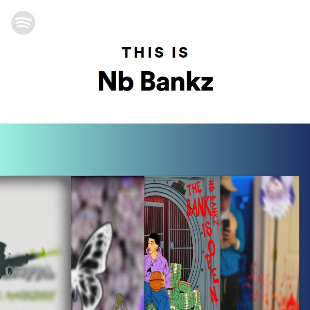 This Is Nb Bankz | Spotify Playlist