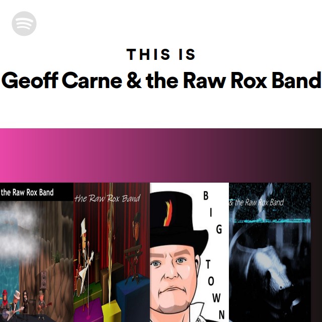 This Is Geoff Carne & the Raw Rox Band - playlist by Spotify | Spotify