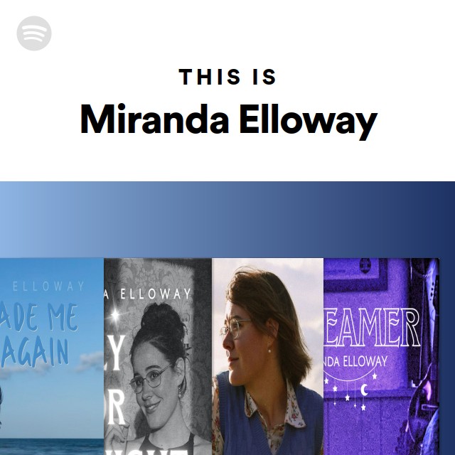 This Is Miranda Elloway - playlist by Spotify | Spotify