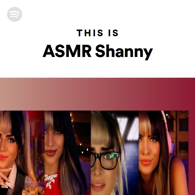This Is ASMR Shanny - playlist by Spotify | Spotify