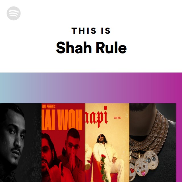 This Is Shah Rule - playlist by Spotify | Spotify