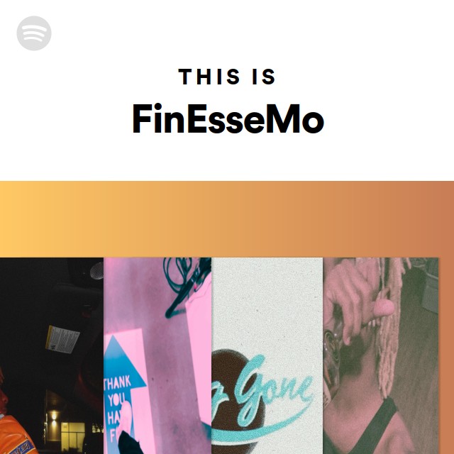 This Is FinEsseMo - playlist by Spotify | Spotify