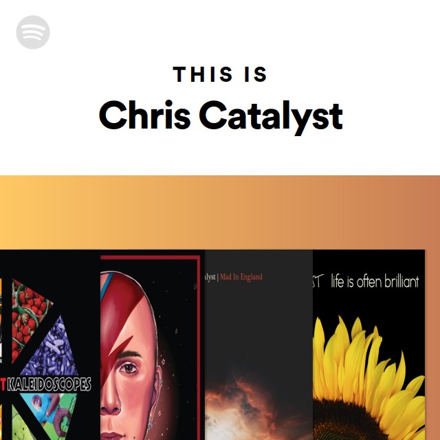 This Is Chris Catalyst - playlist by Spotify | Spotify