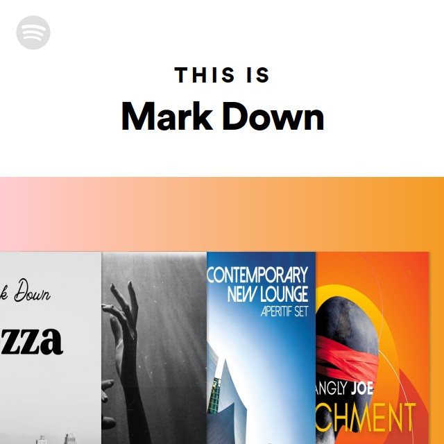 This Is Mark Down | Spotify Playlist