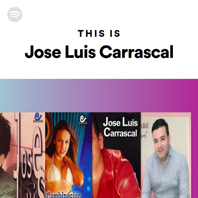 This Is Jose Luis Carrascal - playlist by Spotify | Spotify