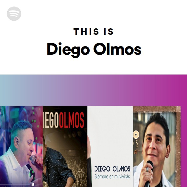 This Is Diego Olmos - playlist by Spotify | Spotify