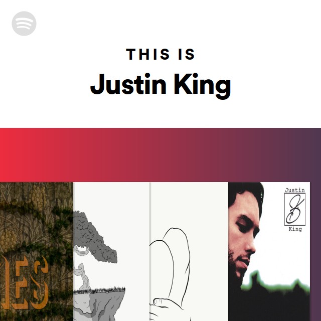 This Is Justin King - playlist by Spotify | Spotify