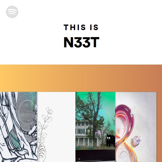 This Is N33T - playlist by Spotify | Spotify