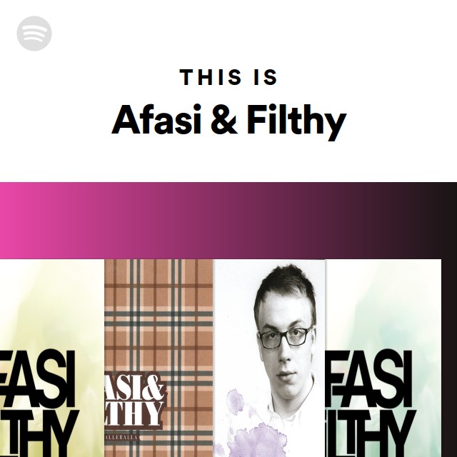 This Is Afasi & Filthy | Spotify Playlist