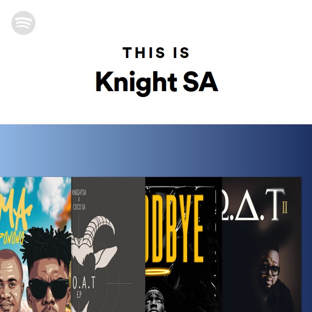 This Is Knight SA - playlist by Spotify | Spotify