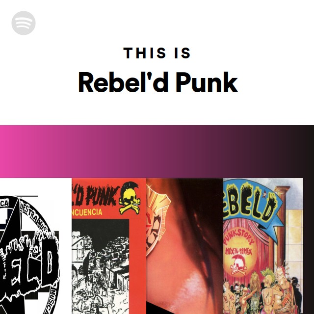 This Is Rebel'd Punk - playlist by Spotify | Spotify