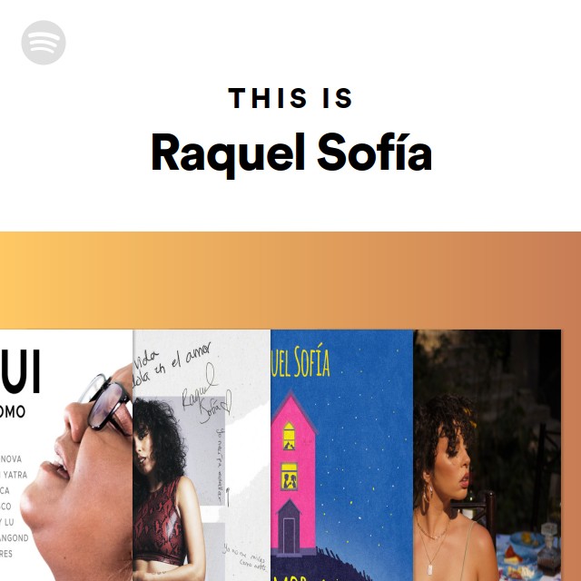 This Is Raquel Sofía - playlist by Spotify | Spotify