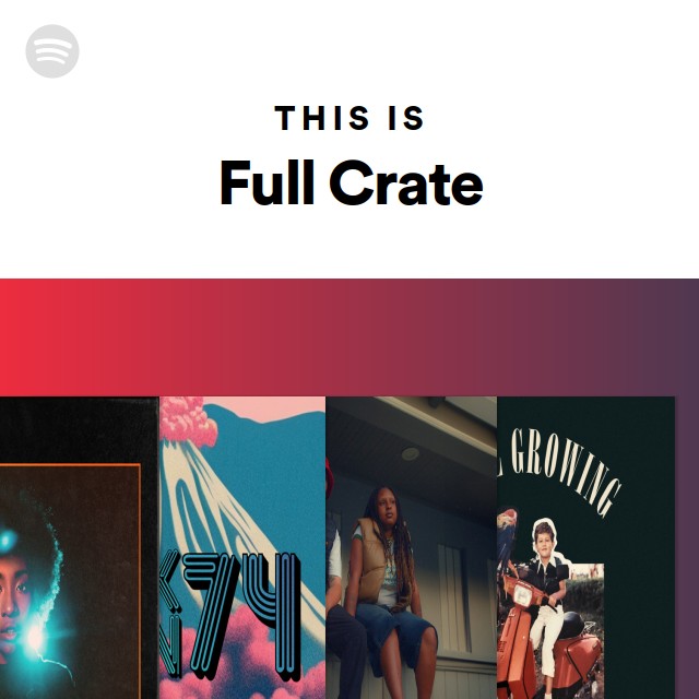 This Is Full Crate - playlist by Spotify | Spotify