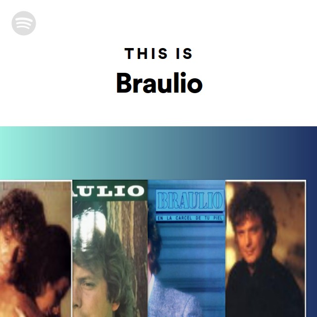 This Is Braulio - playlist by Spotify | Spotify