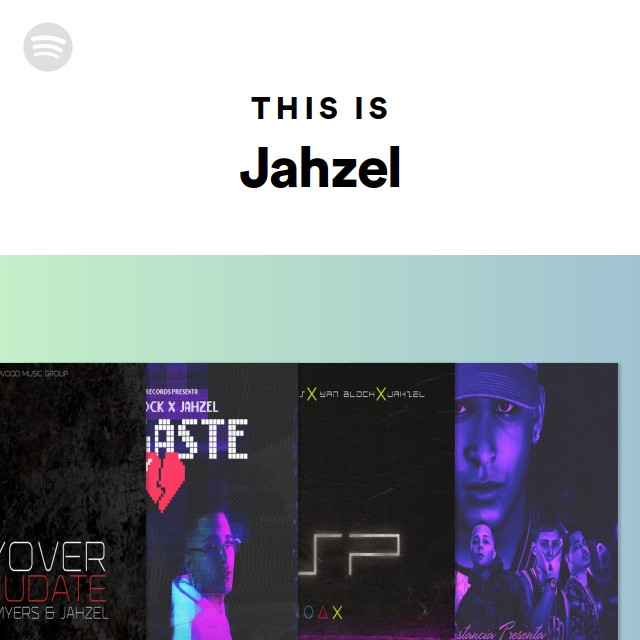 This Is Jahzel - playlist by Spotify | Spotify