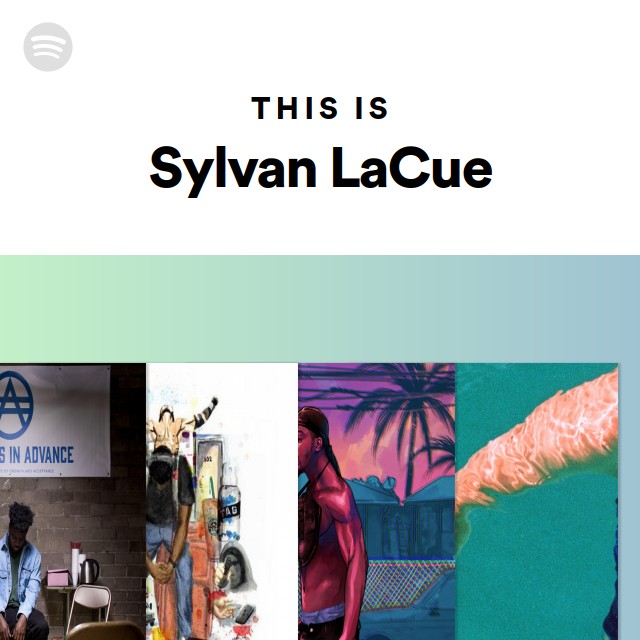 This Is Sylvan LaCue - playlist by Spotify | Spotify
