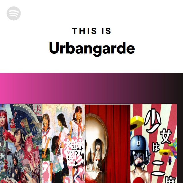 This Is Urbangarde - playlist by Spotify | Spotify