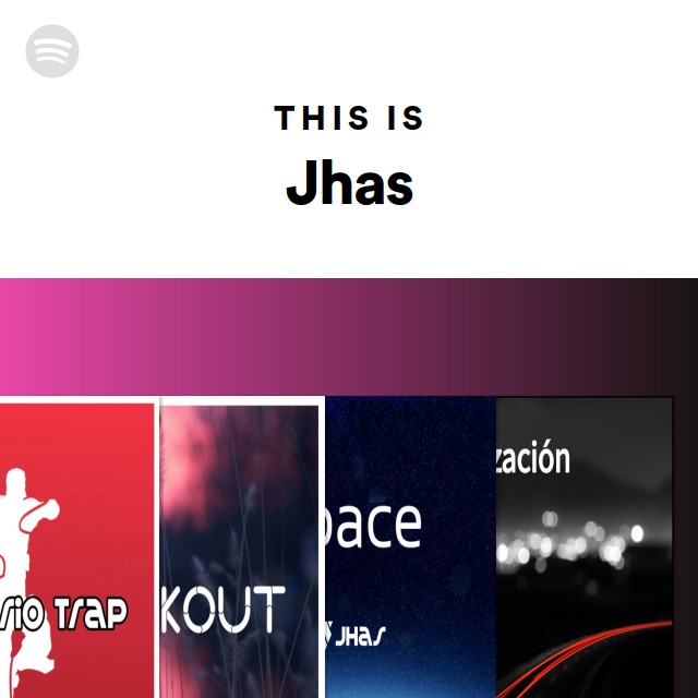 This Is Jhas - playlist by Spotify | Spotify