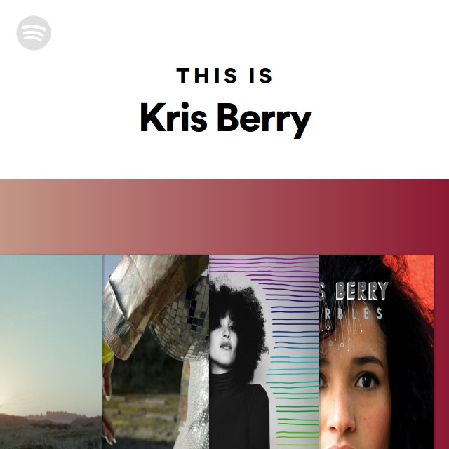 This Is Kris Berry - playlist by Spotify | Spotify
