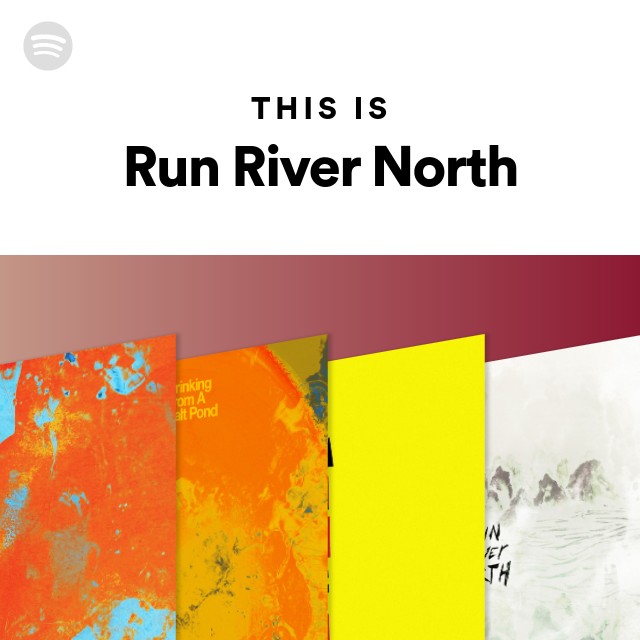 This Is Run River North - playlist by Spotify | Spotify