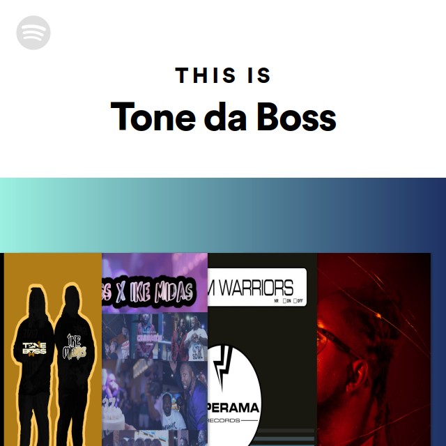 This Is Tone da Boss - playlist by Spotify | Spotify