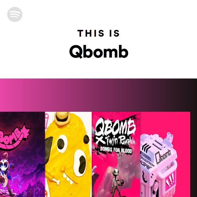 This Is Qbomb | Spotify Playlist
