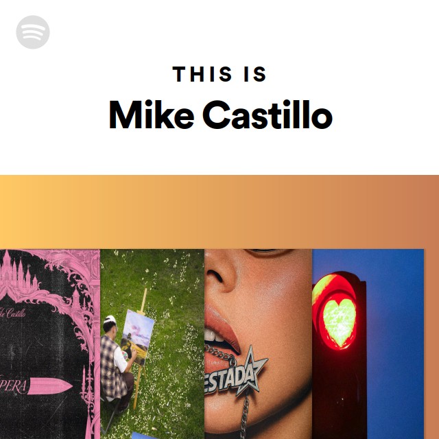 This Is Mike Castillo | Spotify Playlist