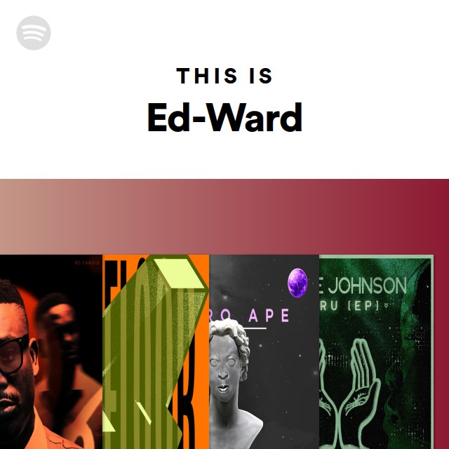 This Is Ed-Ward - playlist by Spotify | Spotify