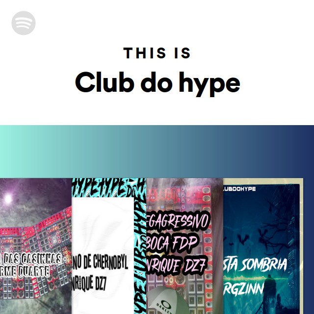 This Is Club do hype - playlist by Spotify | Spotify