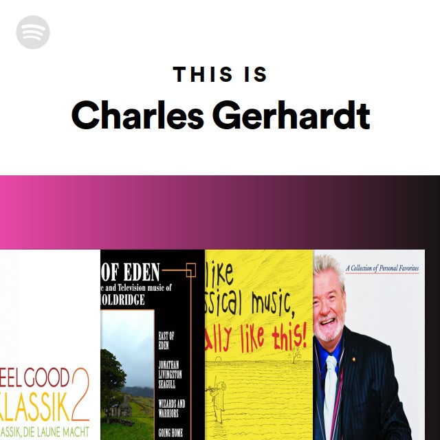 This Is Charles Gerhardt - playlist by Spotify | Spotify