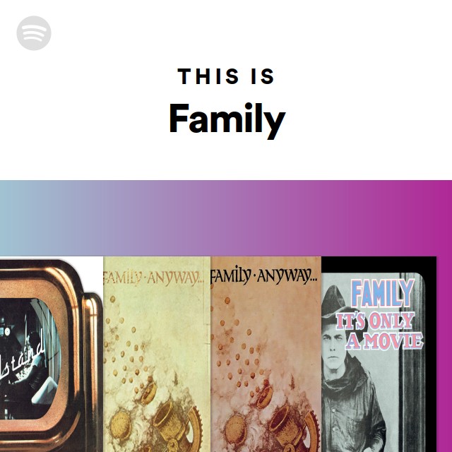 This Is Family | Spotify Playlist