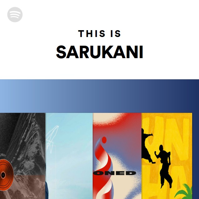 This Is SARUKANI | Spotify Playlist
