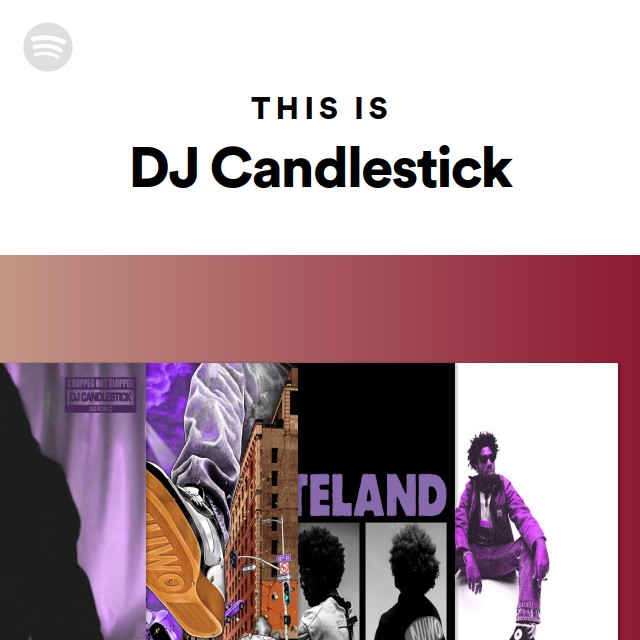 This Is DJ Candlestick - playlist by Spotify | Spotify