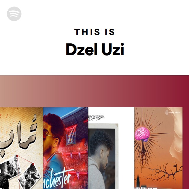This Is Dzel Uzi - playlist by Spotify | Spotify