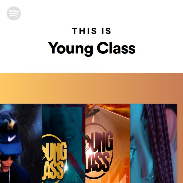 This Is Young Class - playlist by Spotify | Spotify