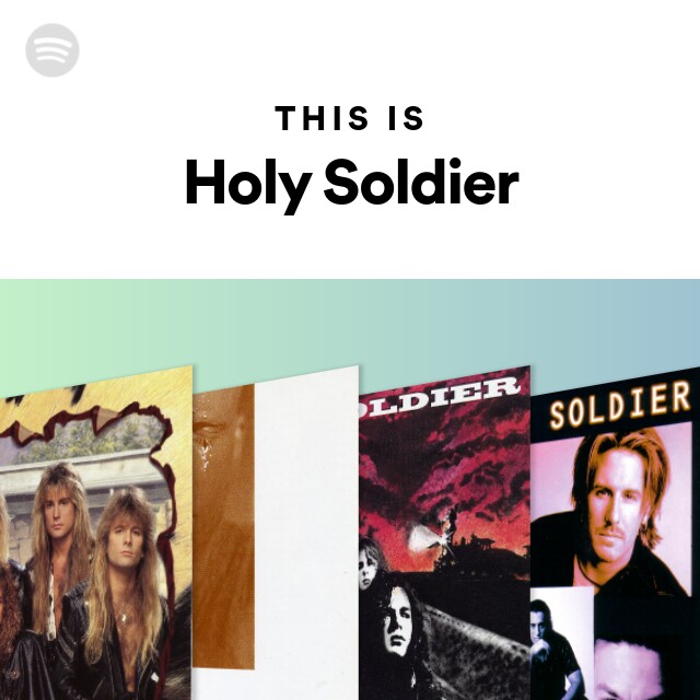 This Is Holy Soldier - playlist by Spotify | Spotify