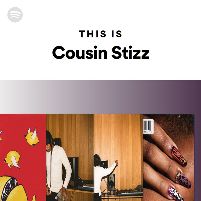 This Is Cousin Stizz - playlist by Spotify | Spotify
