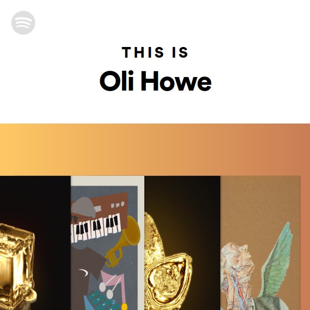This Is Oli Howe | Spotify Playlist