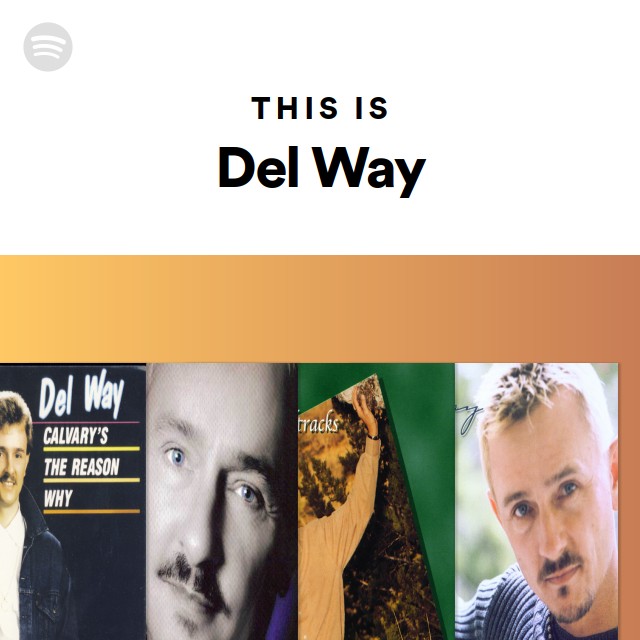 This Is Del Way - playlist by Spotify | Spotify