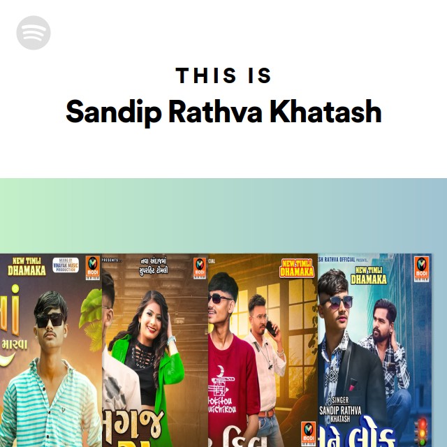 This Is Sandip Rathva Khatash - playlist by Spotify | Spotify