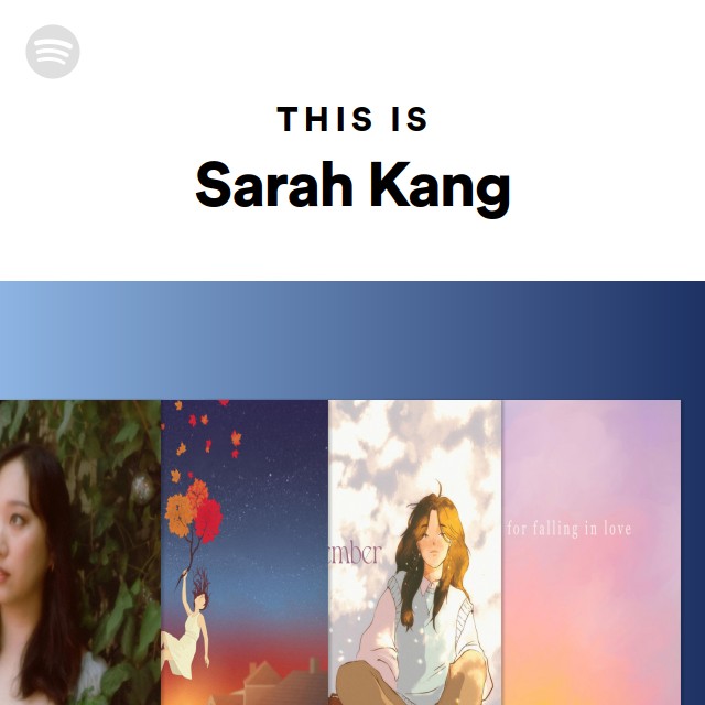 This Is Sarah Kang - playlist by Spotify | Spotify