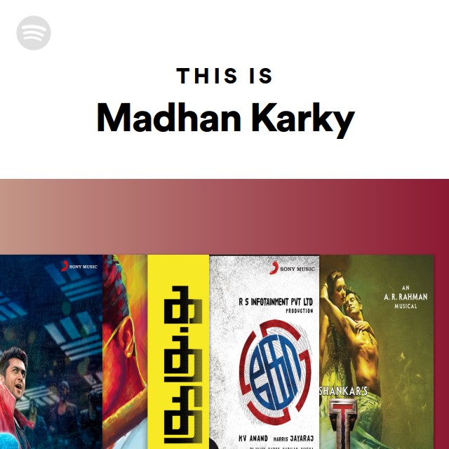 This Is Madhan Karky - playlist by Spotify | Spotify