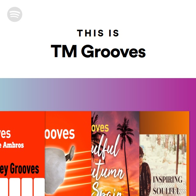 This Is TM Grooves - playlist by Spotify | Spotify