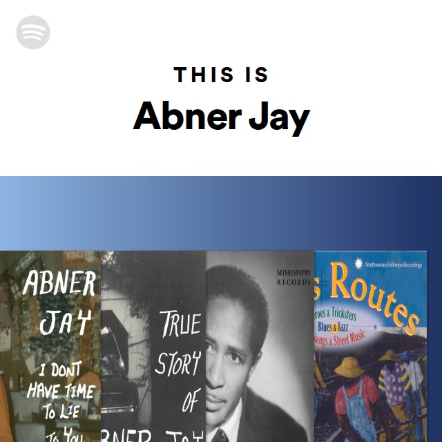 This Is Abner Jay | Spotify Playlist