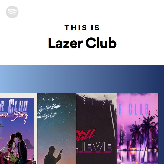 This Is Lazer Club | Spotify Playlist